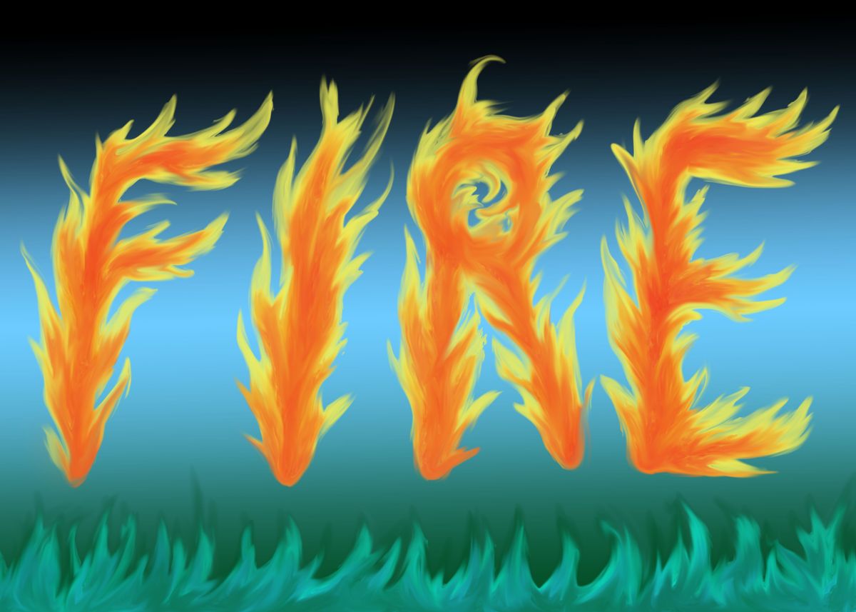 'Fire written in fire' Poster, picture, metal print, paint by Biscactus ...