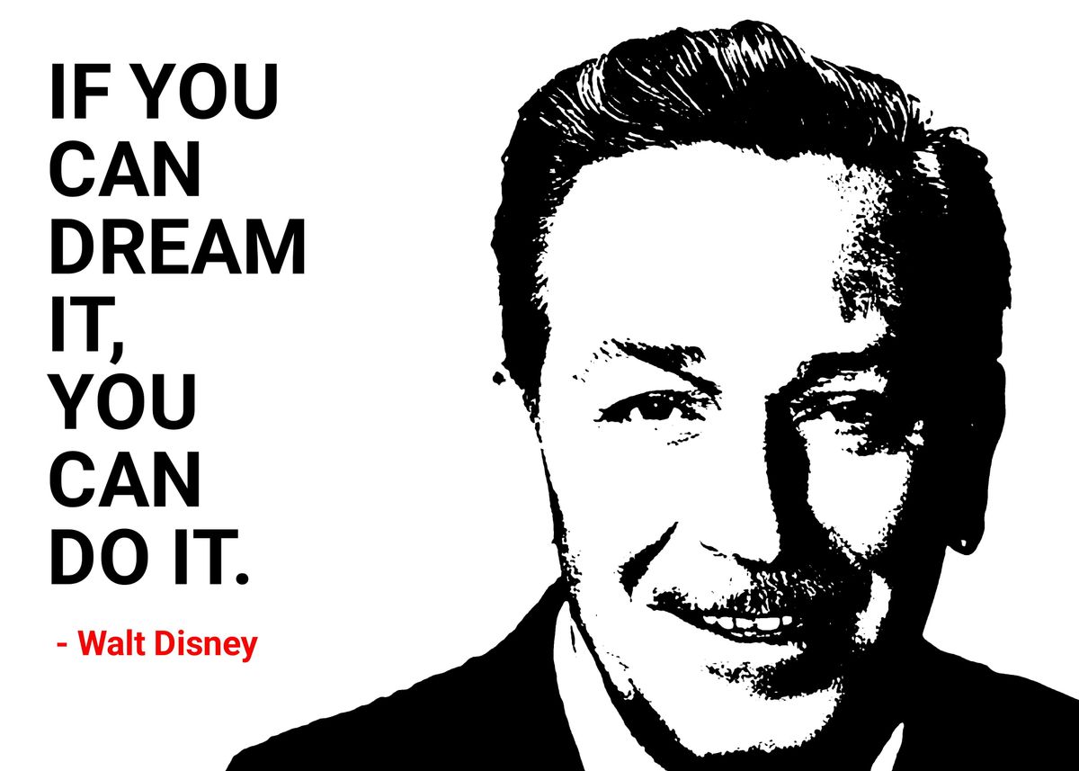 'Walt Disney quotes ' Poster, picture, metal print, paint by Lunzii Art ...