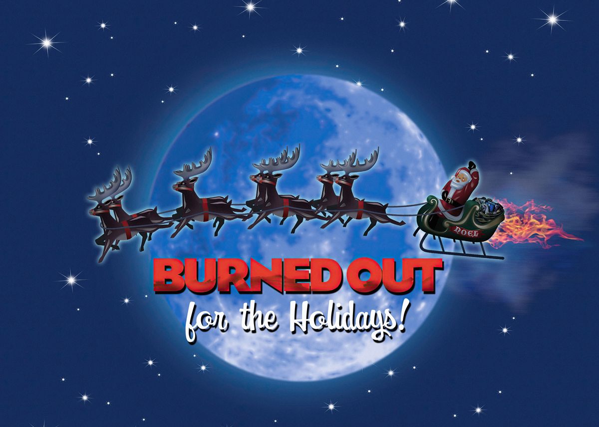 'Burned Out for the Holiday' Poster, picture, metal print, paint by ...