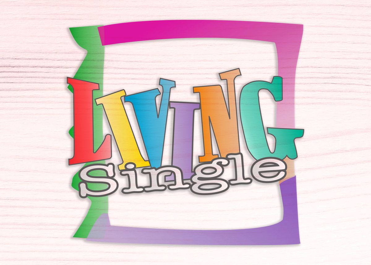 'Living Single' Poster, picture, metal print, paint by Rhinto Pow ...