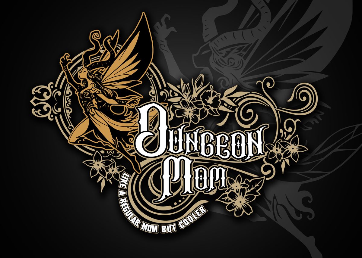 'Dungeon Mom DM mother RPG ' Poster, picture, metal print, paint by ...