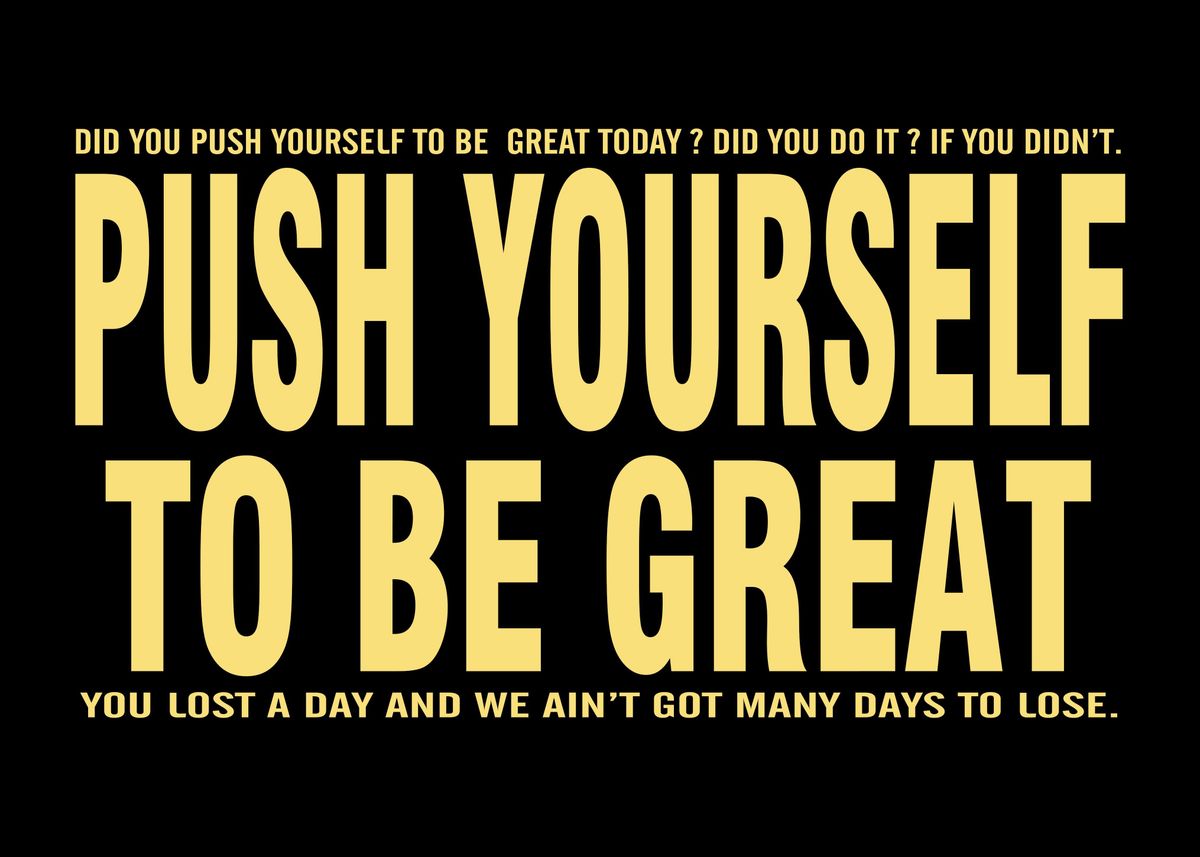 'Push Yourself' Poster, picture, metal print, paint by QTK Design ...