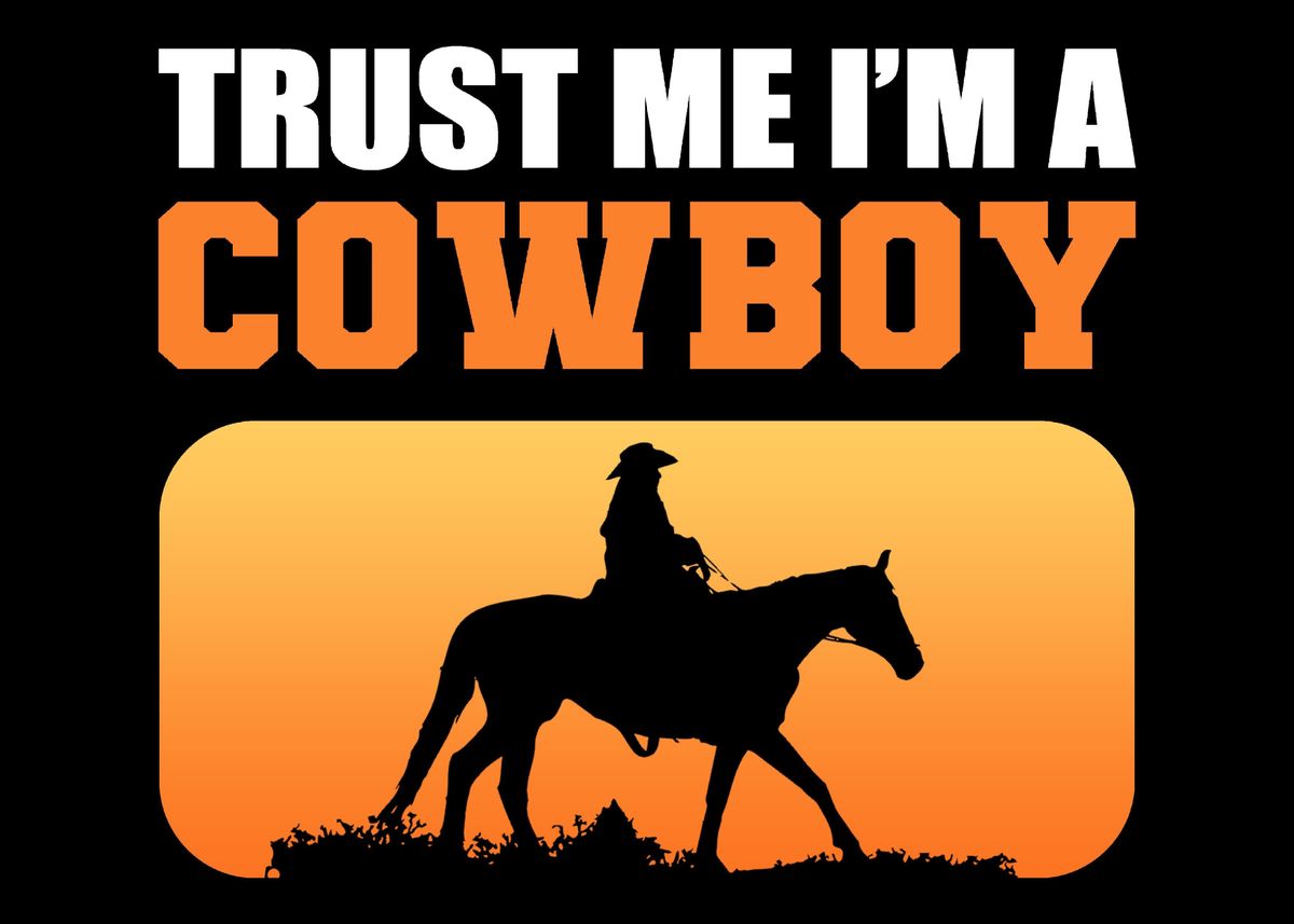 'Im a Cowboy Jockey Gift' Poster, picture, metal print, paint by ...