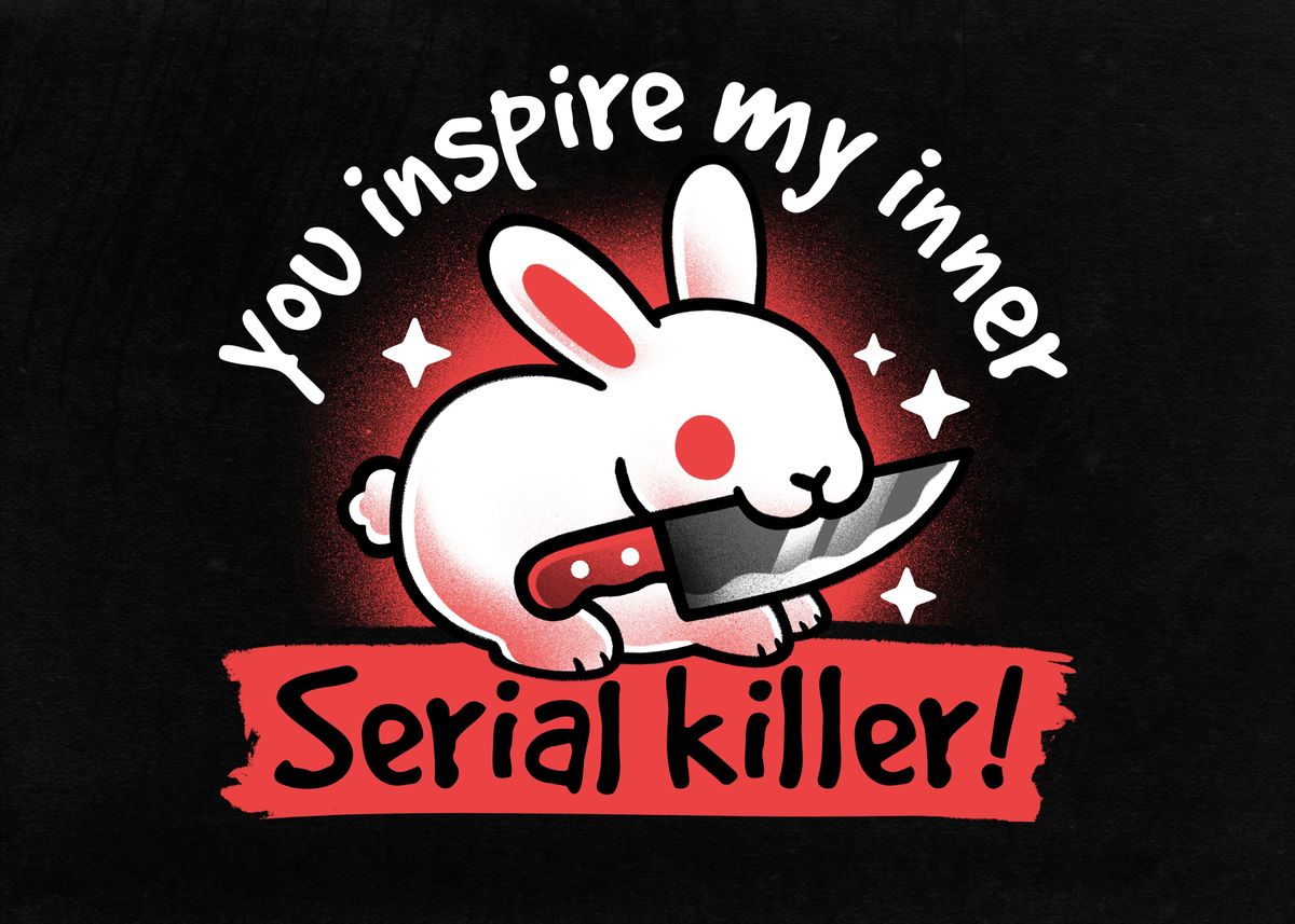 'serial killer bunny' Poster, picture, metal print, paint by NemiMakeit ...