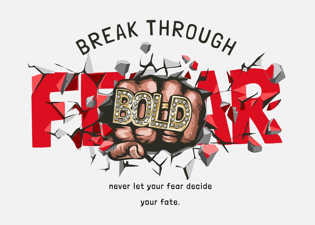 'Break Through Fear' Poster, picture, metal print, paint by Conceptual ...