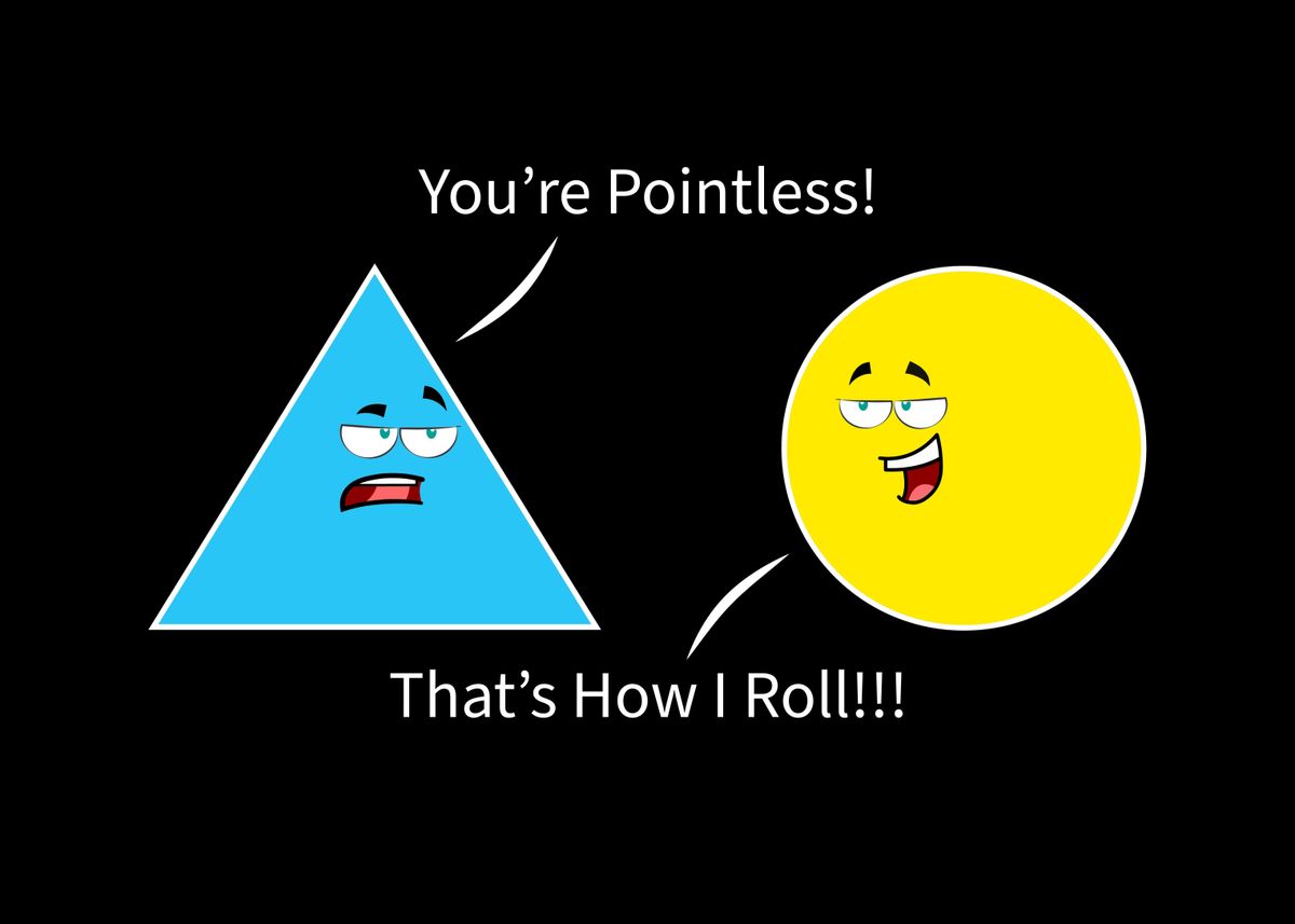 'You Are Pointless' Poster, picture, metal print, paint by Shane ...