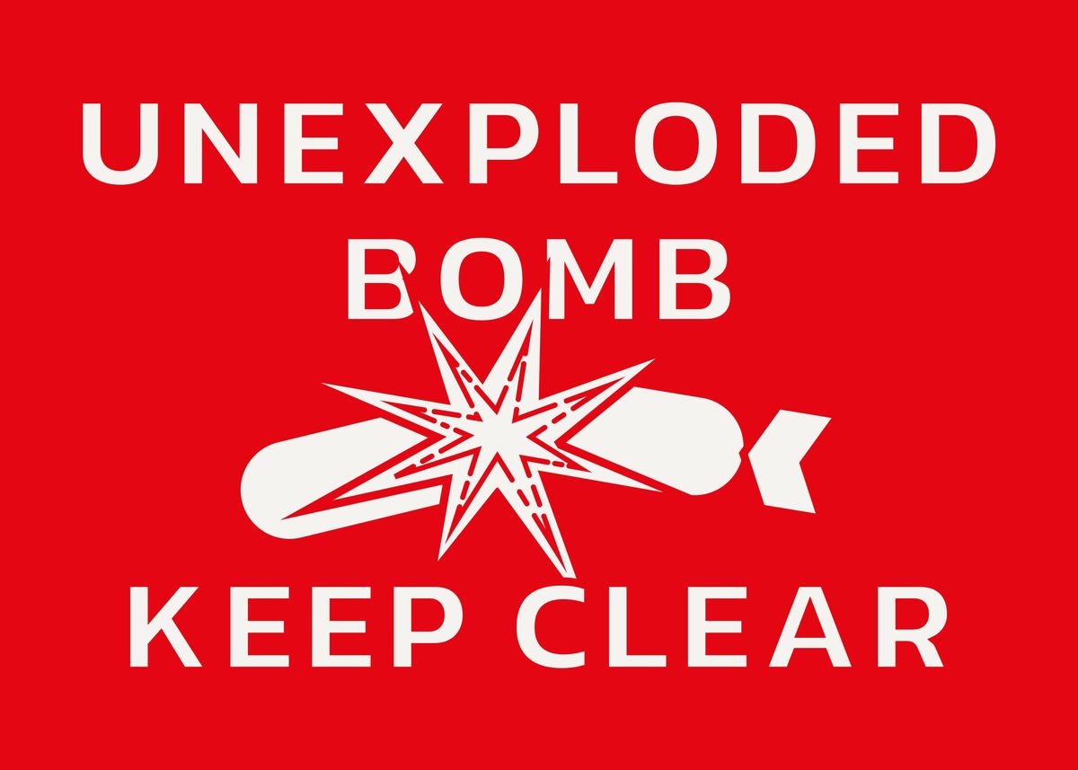 'Unexploded Bomb Sign Red' Poster, picture, metal print, paint by Anna ...