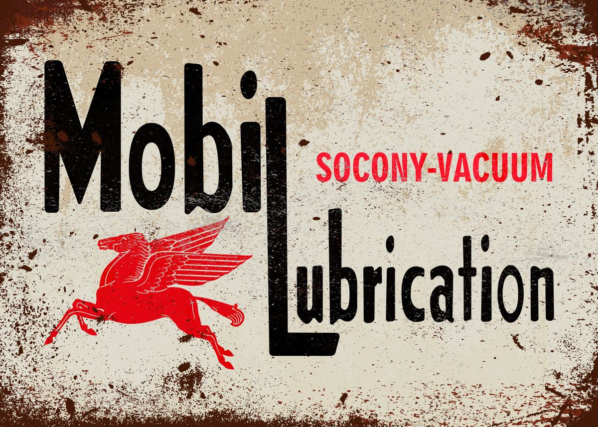 'Mobil Lubrication Sign' Poster, picture, metal print, paint by great ...