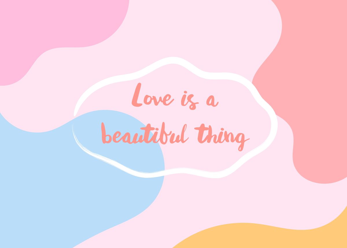 'Love Is A Beautiful Thing' Poster, picture, metal print, paint by Adam ...