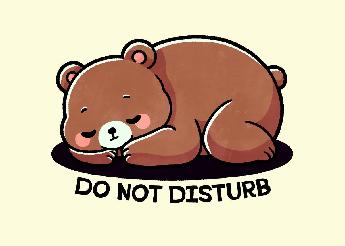 'Sleeping Bear Do Not Disturb' Poster, picture, metal print, paint by ...