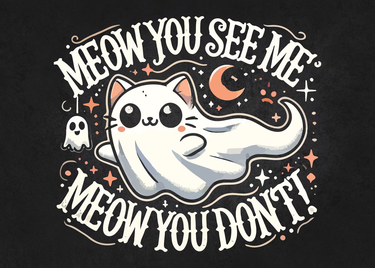 'Funny Cat Meow You See Me' Poster, picture, metal print, paint by CHAN ...