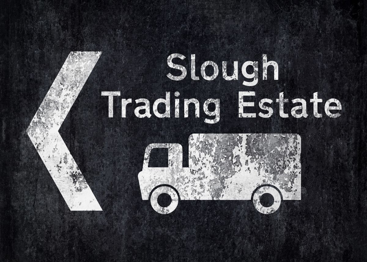 'Slough Trading Estate Sign' Poster, picture, metal print, paint by AV ...