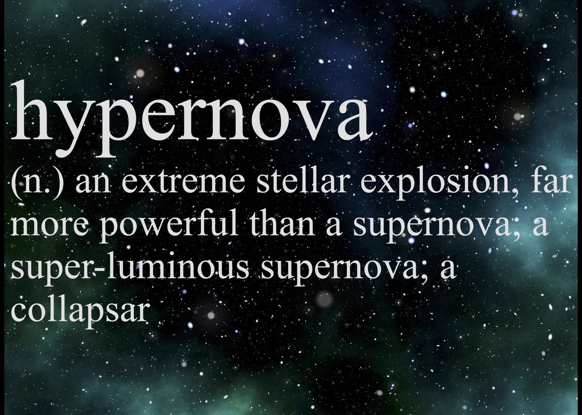 'Hypernova Definition' Poster, picture, metal print, paint by Rory ...