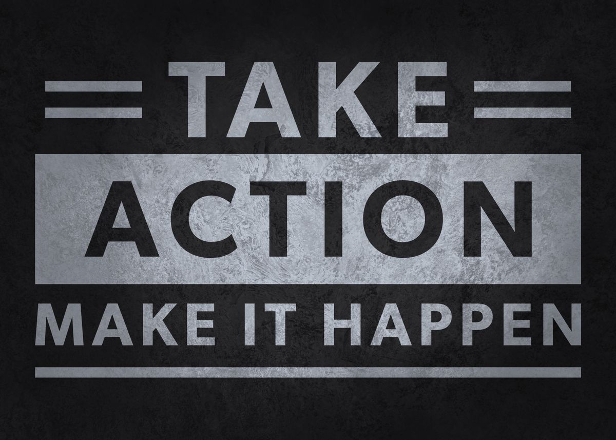 'Take Action, Make It Happen, Motivational' Poster, picture, metal ...