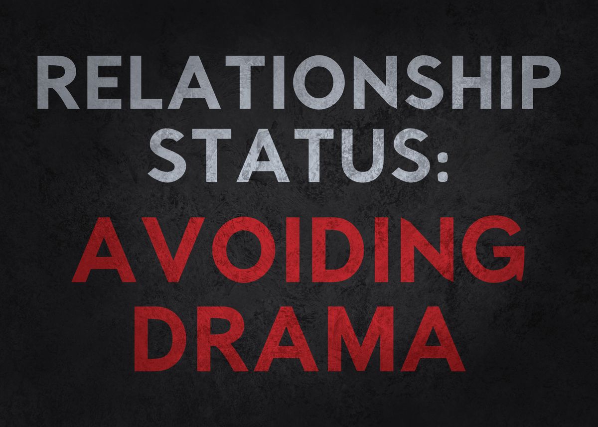'Relationship Status: Avoiding Drama' Poster, picture, metal print ...