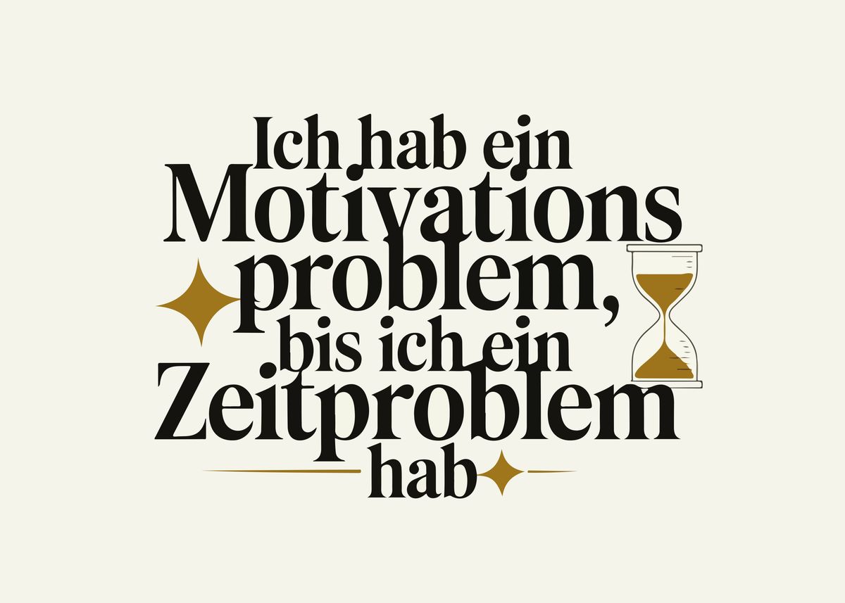 'Motivation Problem Quote' Poster, picture, metal print, paint by ...