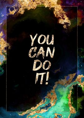 'You Can Do It Motivation' Poster, picture, metal print, paint by Holy ...