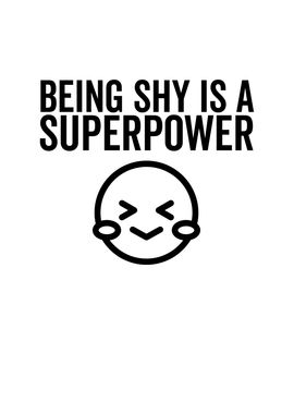 'Being Shy is a Superpower' Poster, picture, metal print, paint by ...