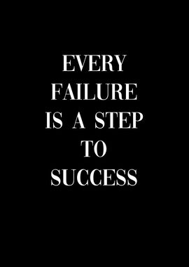'Failure Step to Success' Poster, picture, metal print, paint by ...