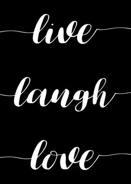 'Live Laugh Love' Poster, picture, metal print, paint by dkDesign ...