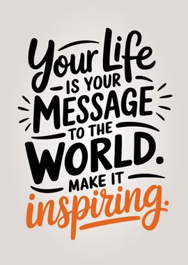 'Your Life is a Message Quote Art' Poster, picture, metal print, paint ...