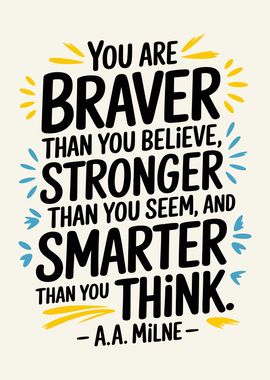 'You Are Braver Quote' Poster, picture, metal print, paint by Usama ...