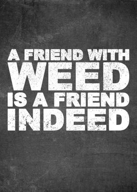 'Weed Cannabis Funny Quote' Poster by PosterWorld | Displate