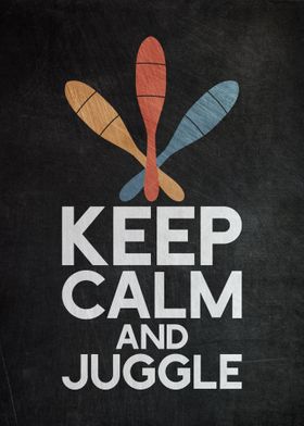 'Keep Calm And Juggle' Poster by PosterWorld | Displate