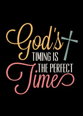 'Gods Timing is Perfect ' Poster by TurSmartDesigns | Displate