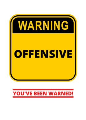 'Warning Offensive' Poster by TheLoneAlchemist | Displate