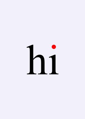 'Hi' Poster by Bestselling Displate | Displate