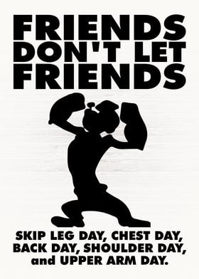 Friends Dont Let Friends Skip Chest Day