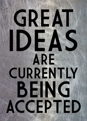 'GREAT IDEAS ACCEPTED' Poster by Atomic Chinook | Displate