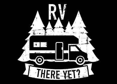 'RV there yet camping' Poster by Designzz | Displate