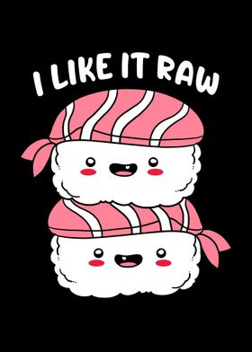 'Sushi I Like It Raw' Poster by FunnyGifts | Displate