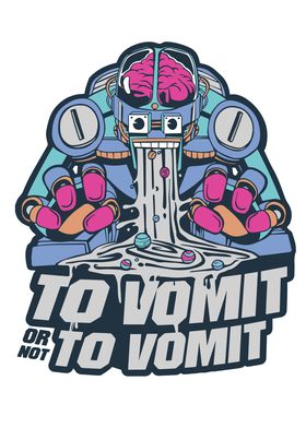 'TO VOMIT OR NOT TO VOMIT' Poster by StonerPlates | Displate