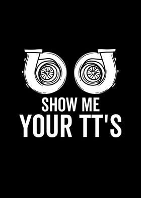 'Show Me Your TTs' Poster by TheLoneAlchemist | Displate