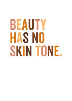 'Beauty Has No Skin Tone' Poster by TheLoneAlchemist | Displate
