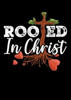'Rooted In Christ' Poster by NAO | Displate