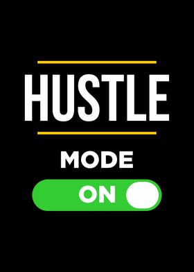 'hustle mode on' Poster by Greatest of all time Displate | Displate
