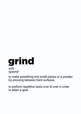 'grind definition poster' Poster by Greatest of all time Displate ...
