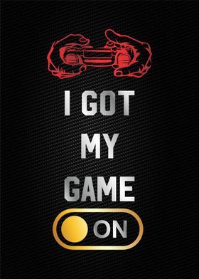 'i got my game on' Poster by Greatest of all time Displate | Displate