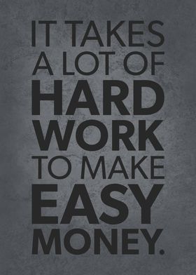 'Easy Money vs Hard Work' Poster by CHAN | Displate
