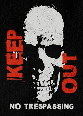'KEEP OUT SKULL' Poster by Atomic Chinook | Displate