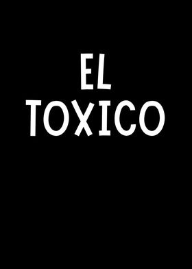 'El Toxico' Poster by TheLoneAlchemist | Displate