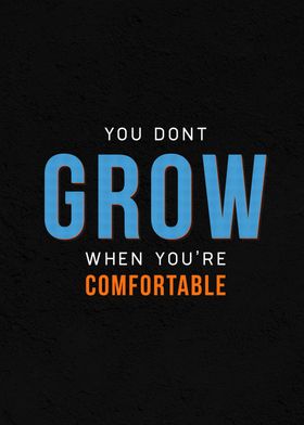 'You dont grow Motivation' Poster by Uber Colektiv | Displate