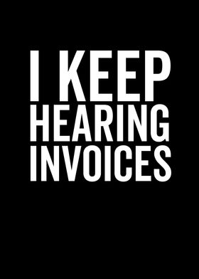 'I Keep Hearing Invoices' Poster by TheLoneAlchemist | Displate
