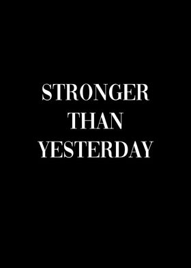 'Stronger Than Yesterday' Poster by dkDesign | Displate