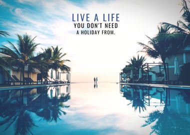 'Life is a Holiday' Poster, picture, metal print, paint by Millionaire ...