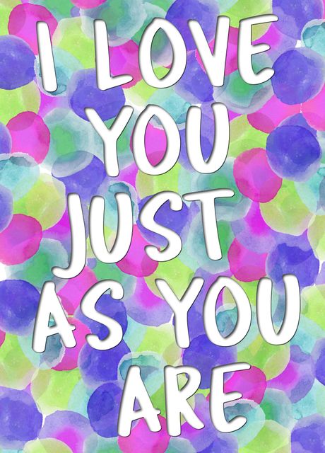 'I Love You Just as You Are' Poster by Emily Pigou Art | Displate